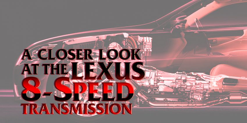 Gears Magazine - A Closer Look at the Lexus 8-Speed Transmission