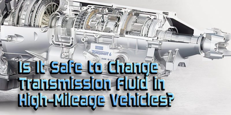 Gears Magazine - Is It Safe to Change Transmission Fluid in High ...