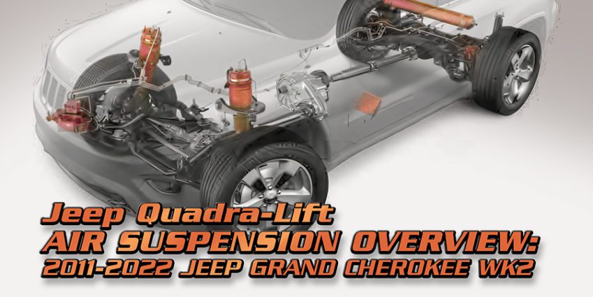 Gears Magazine - Jeep Quadra-Lift Air Suspension Overview: 2011-2022 ...